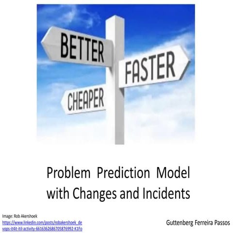 Problem Prediction Model with Changes and Incidents | PPT