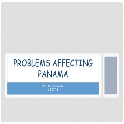 Problems affecting panama | PPTX
