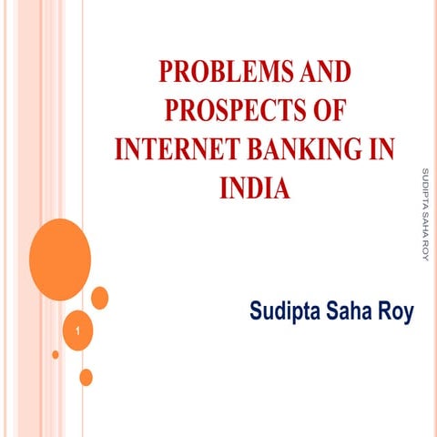 Problems and prospects of internet banking in india | PPT