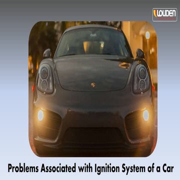 Problems Associated with Ignition System of a Car | PPT