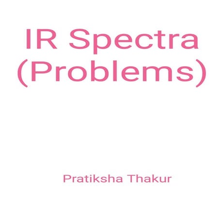 Problems Based on Infrared IR Spectroscopy | PDF