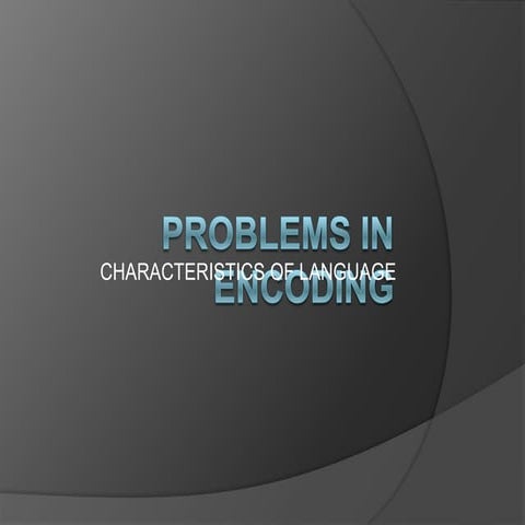 Problems in Encoding | PPTX