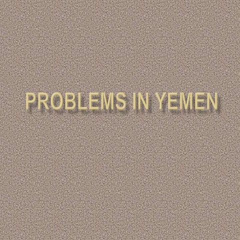 Problems in yemen | PPTX