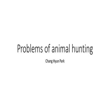Problems of animal hunting | PPTX | Arms & Ammunition | Sensitive Topics