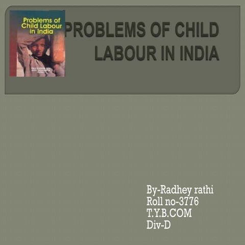 PROBLEMS OF CHILD LABOUR IN INDIA | PPTX