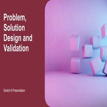 Problem, Solution Design and Validation.pptx