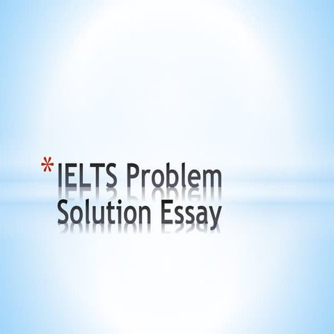 Problem solution essay | PPT