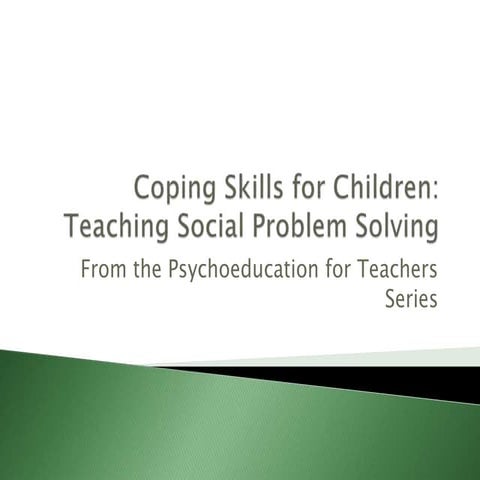 Coping Skills for Children: Teaching Social Problem Solving | PPTX