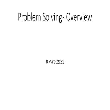 Problem solving - overview 8 Maret 2021.pptx