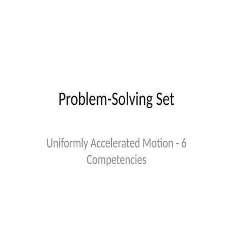 Problem_Solving_Accelerated_Motion.pptx - problem set | PPTX