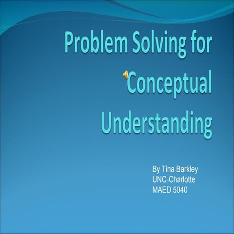 Problem Solving for Conceptual Understanding | PPT