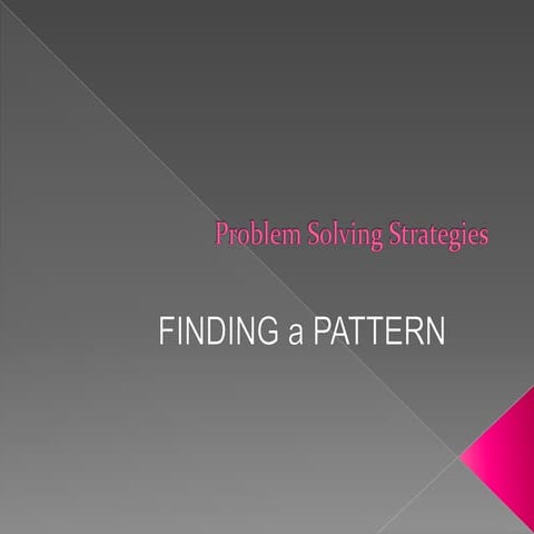 Problem Solving Strategies Finding a Pattern | PPT
