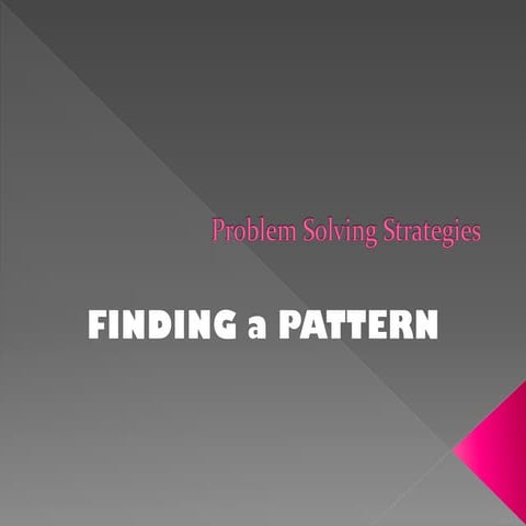 Problem Solving Strategies Finding a Pattern | PPTX