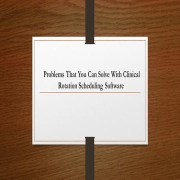 Problems that you can solve with clinical rotation scheduling software ...