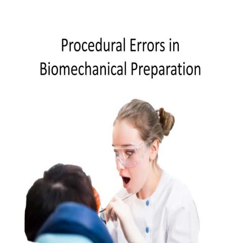 Procedural Errors in Biomecanical Preparation | PPTX