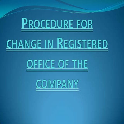 Procedure for change in registered office of the company | PPTX