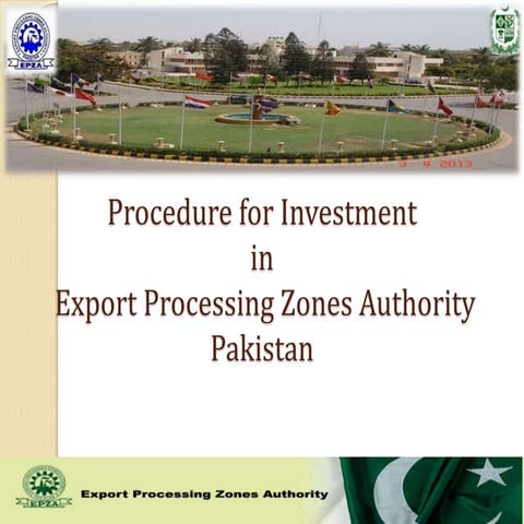 Export Processing Zones Pakistan - Procedure for investment. | PPTX