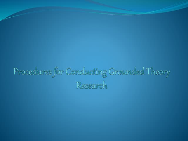 Procedures For Conducting Grounded Theory Research Ppt