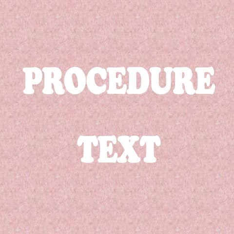(PPT) Procedure text | PPTX