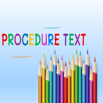 THE EXPLANATIONS OF THE PROCEDURE TEXTS. | PPT