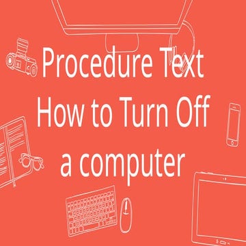 Procedure Text - How to Turn Off a Computer.pptx