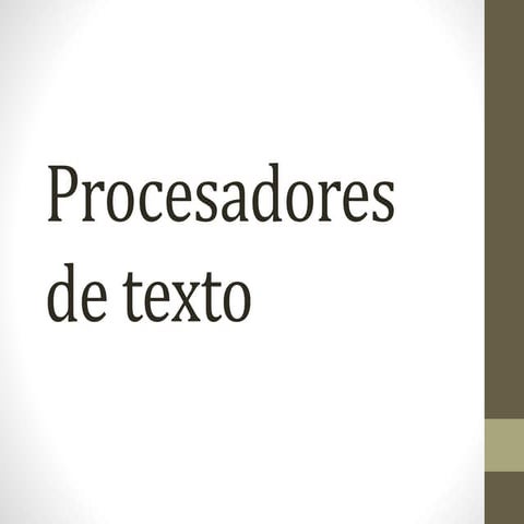 Procesadores de texto | PPTX