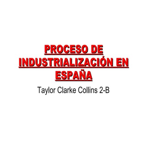 Proceso de industrialización en españa | PPT