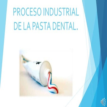 Proceso industrial de la pasta dental | PPTX