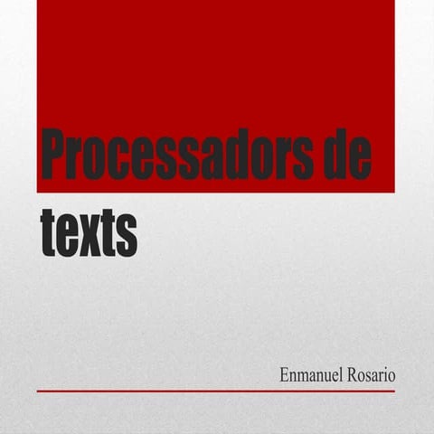 Processadors de texts.pptx presentacion de textos | PPTX