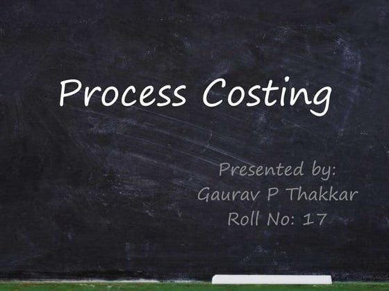 Process costing | PPTX | Business | Business and Finance