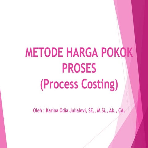 METODE HARGA POKOK PROSES Process Costing.ppt