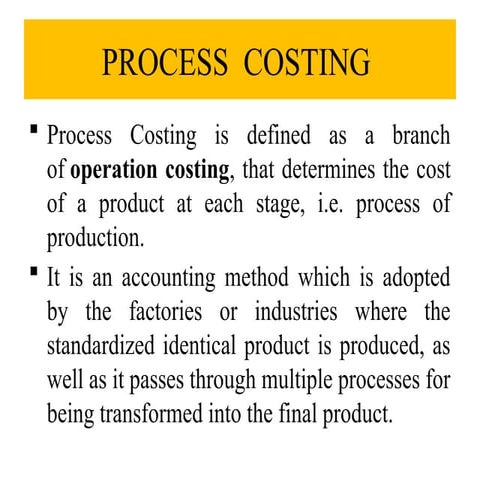 PROCESS COSTING-BRANCH OPERATION COSTING | PPTX
