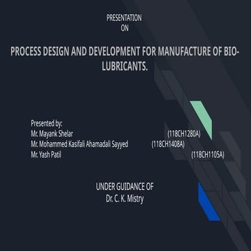 Process Design & Development for Manufacture of Biolubricants (1).pptx