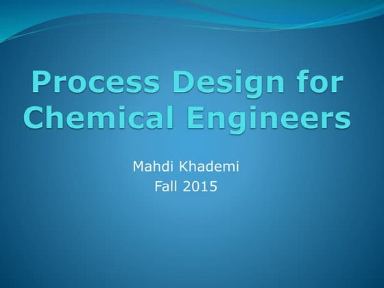Design basis - PROCESS DESIGN FUNDAMENTALS | PPT