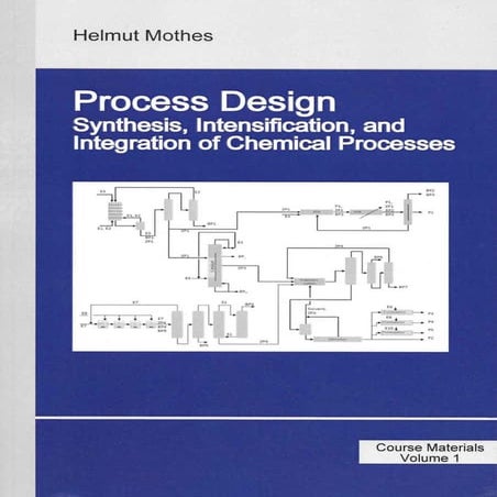 Process design synthesis, intensification, and integration of chemical ...