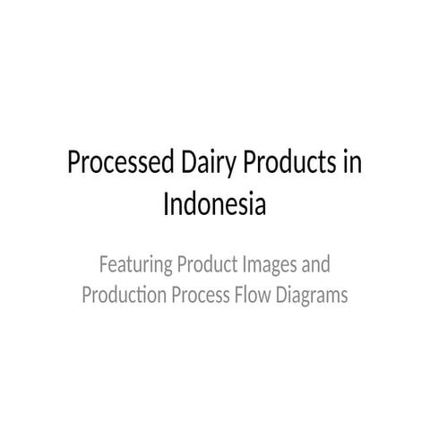 Processed_Dairy_Products_with_Diagrams_Indonesia.pptx
