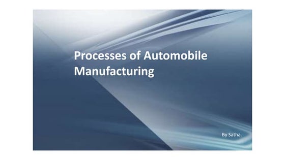 Manufacturing process & assembly of automobile | PPT | Manufacturing ...