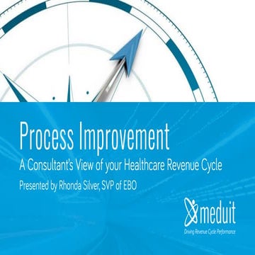 Process Improvement: A Consultant's View of your Healthcare Revenue ...