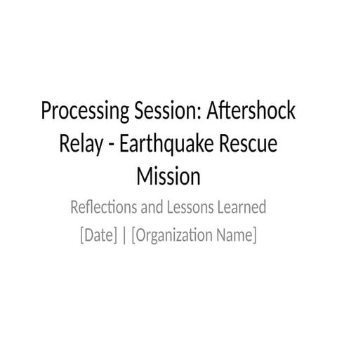 Processing_Aftershock_Relay_Rebuilt.pptx