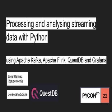 Processing And Analysing Streaming Data With Python Pycon Italy 2022 Ppt 7592