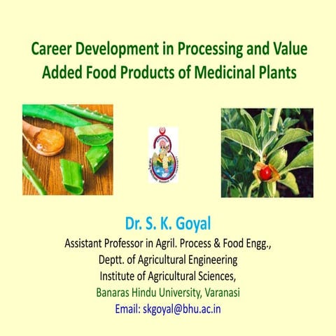 Processing technology and value added food products of medicinal plants ...