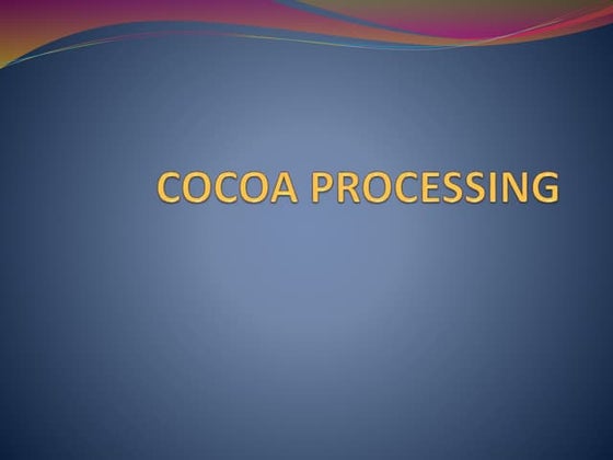 Processing Of Cocoa Ppt