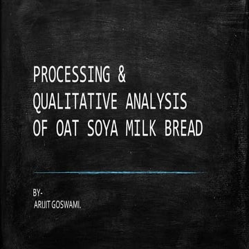 Processing & qualitative analysis of oat soya milk | PPTX