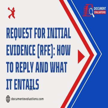 Request for Initial Evidence (RFE): How to Reply and What It Entails | PPT