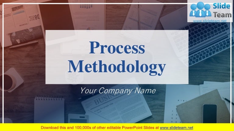 Process Methodology PowerPoint Presentation Slides