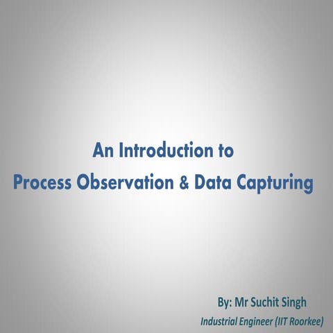 Process observation & Data capturing skill | PPT