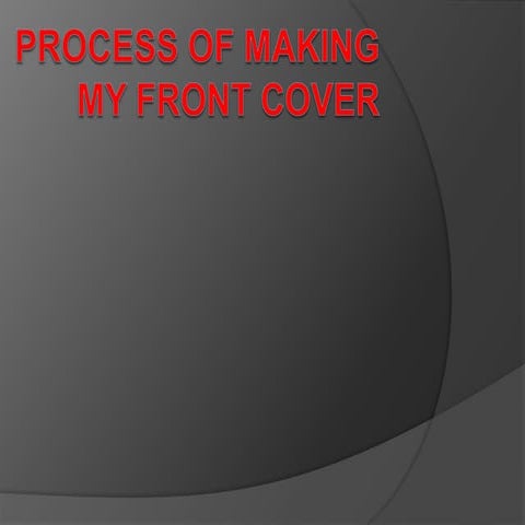 Process of making my front cover | PPTX
