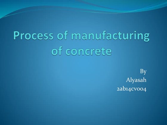 Concrete technology steps in manufacturing of concrete | PPT