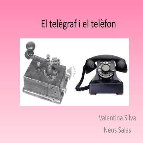 El telefon i el telègraf processos 2 eso | PPTX