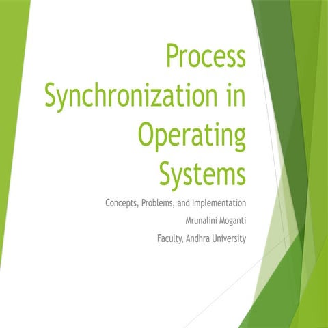 Process synchronisation_OS_AU_Prof_MrunaliniMoganti.pptx
